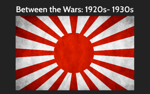 Between the Wars: 1920s- 1930s by Casey Chu on Prezi