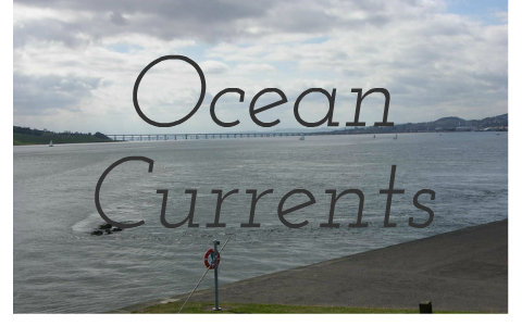 Ocean currents by annette heilman on Prezi