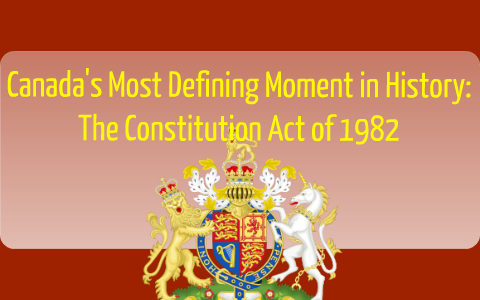 Canada's Most Defining Moment: The Constitution Act of 1982 by Zipporah ...