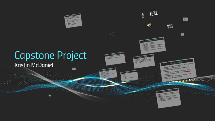 Capstone Project by Kristin McDaniel on Prezi