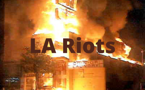 LA Riots by austin sizemore on Prezi