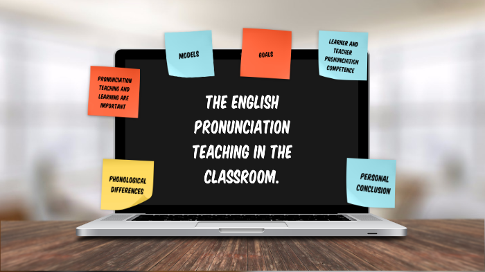 The English pronunciation teaching in the classroom. by Alejandra ...