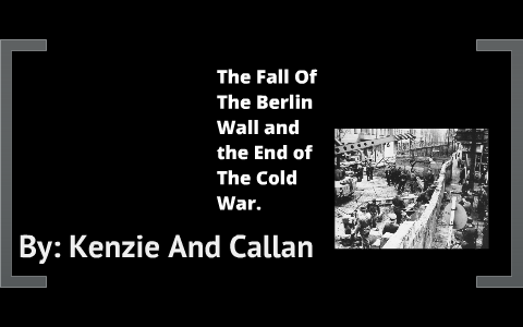 Fall Of The Berlin Wall and The End Of The Cold War by Callan Gregson ...