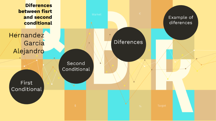 Diferences between first and second conditional by Alex Garcia on Prezi
