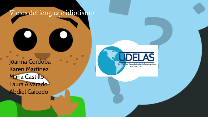 Vicios del lenguaje idiotismo by Karen López on Prezi
