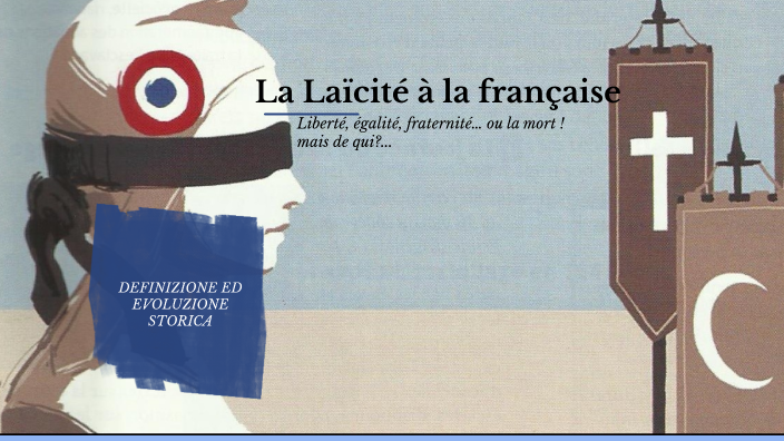La Laïcité à la française Liberté, égalité, fraternité… ou la mort ! by ...