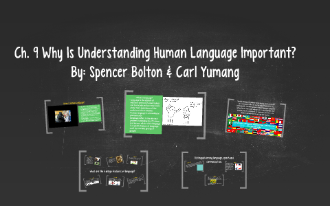 Why Is Understanding Human Language Important? by Spencer Bolton on Prezi