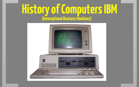 History of IBM computers and software by Sean Lindberg on Prezi