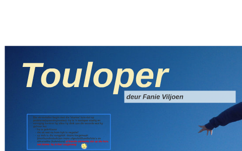Touloper by Charmaine Schoeman on Prezi