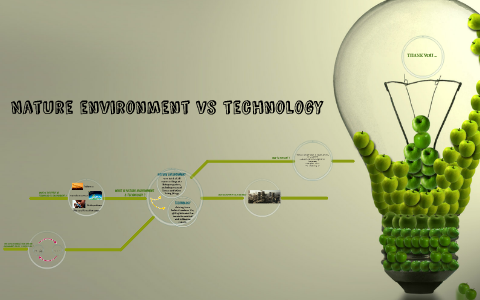 Nature environment vs technology by Aravin Nair on Prezi