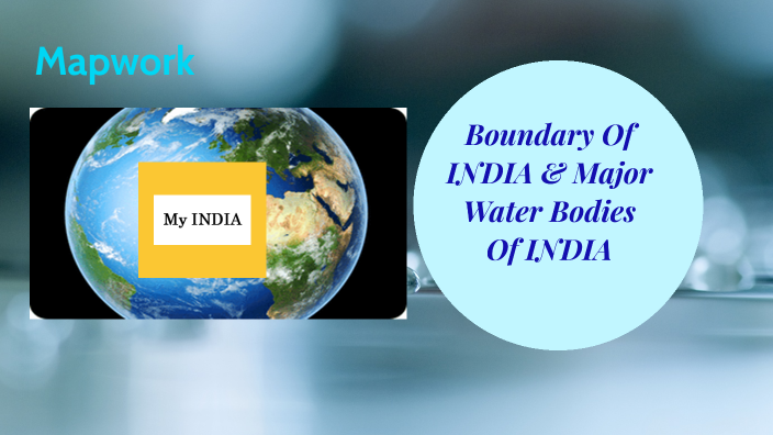 MAPWORK- Boundary of INDIA and Major water bodies of INDIA. by LALITA ...