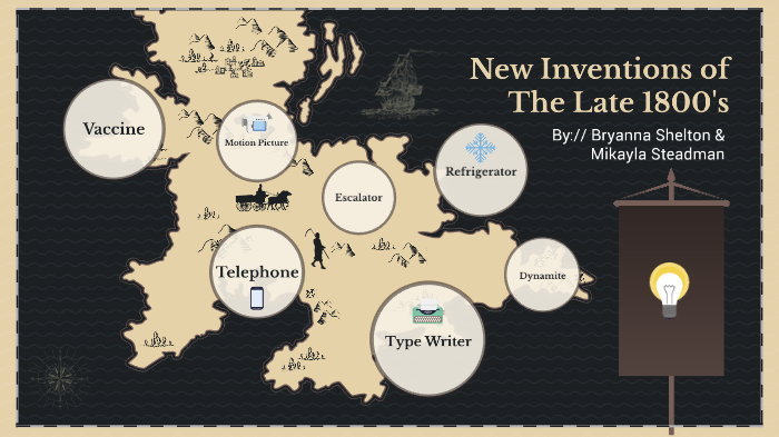New Inventions of The Late 1800's by Bryanna Shelton on Prezi