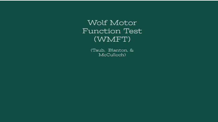 Wolf Motor Function Test 3 by Georgia Bowkett on Prezi