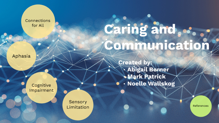 Caring and Communication by Abigail Berner on Prezi