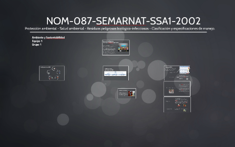 Norma Oficial Mexicana NOM-087-ECOL-1995 by MIGUEL PARAMO on Prezi