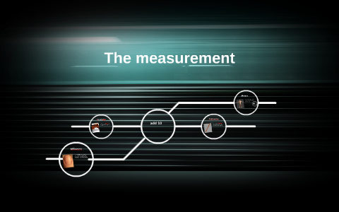 The measurement by Taya Jackson on Prezi
