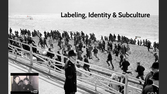 Labelling, Identity and Subcultures by Dr Christopher R. Matthews on Prezi