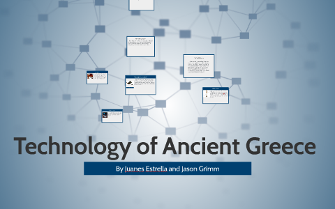 Technology of Ancient Greece by Jason Grimm on Prezi