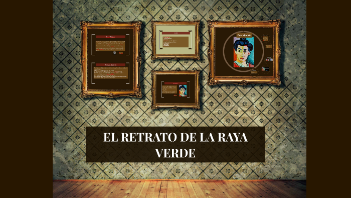 EL RETRATO DE LA RAYA VERDE by Rocío Solís Sánchez on Prezi