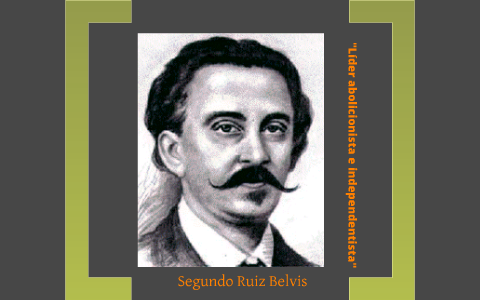 Segundo Ruiz Belvis by Jessie Jaramillo on Prezi