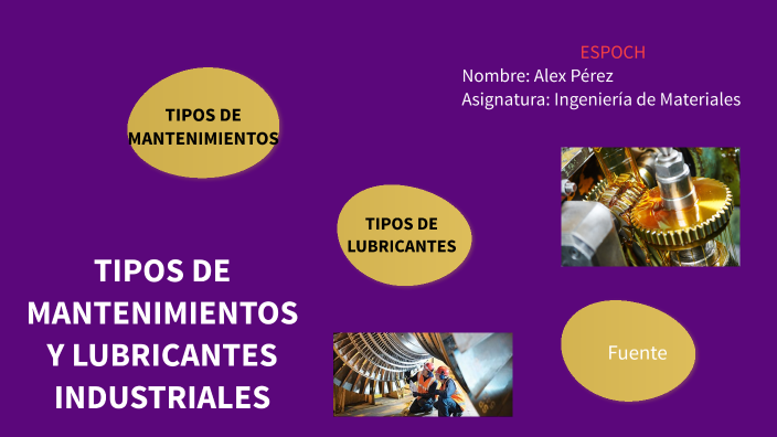 Tipos de mantenimientos y lubricantes industriales by Alex Pérez on Prezi