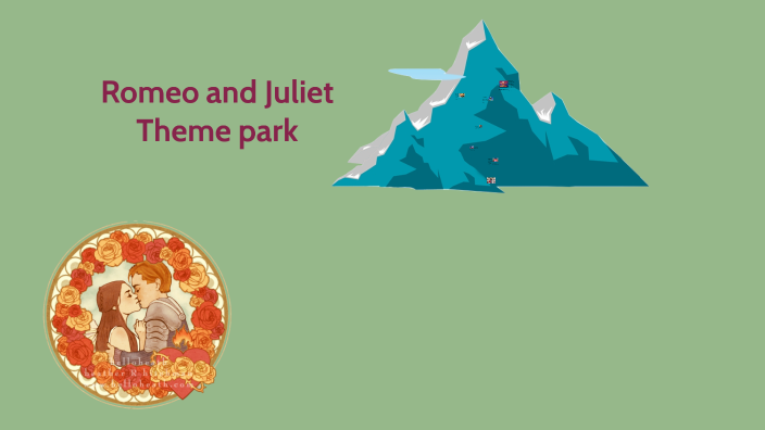 Romeo and Juliet Theme Park by Madyson Keaney on Prezi