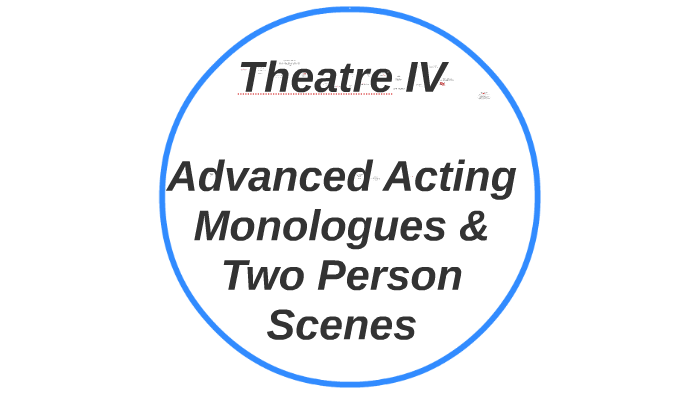 Lesson 18-23 Theatre IV: Monologues & 2 person scenes by Jeff Boyet on ...