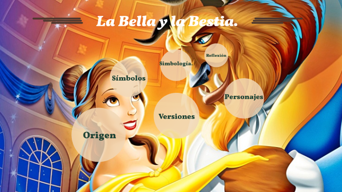 LA BELLA Y LA BESTIA by Nerea Donoso on Prezi
