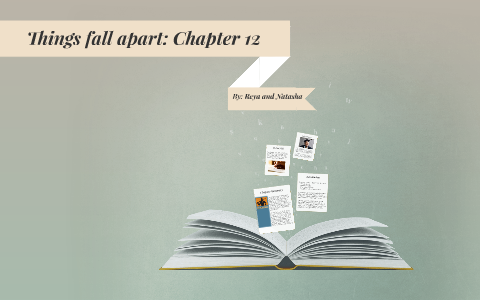 Things fall apart: Chapter 12 by Natasha Punj on Prezi