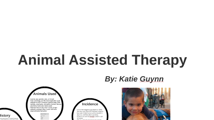 Animal Assisted Therapy by katie guynn on Prezi