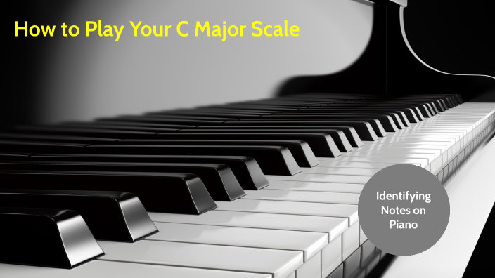 How to Play Your C Major Scale by Jose De Jesus Lopez-Arredondo on Prezi