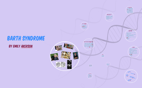Barth Syndrome by Emily Akerson on Prezi