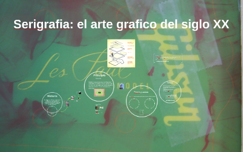 Serigrafia: el arte grafico del siglo XX by Rodrigo Vargas Cortés on Prezi