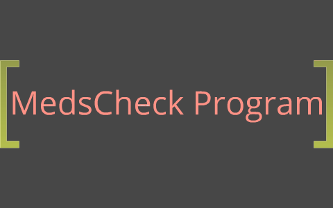 MedsCheck Program by bailey clarkson on Prezi