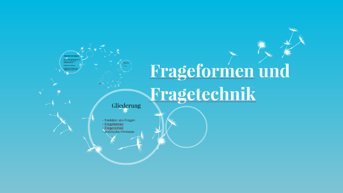 Frageformen und Fragetechnik by Julia Weiß on Prezi