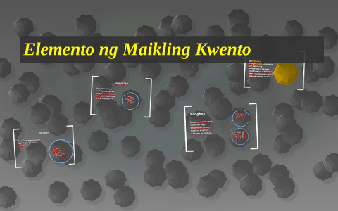 Elemento ng Maikling Kwento by Melwil Ching on Prezi