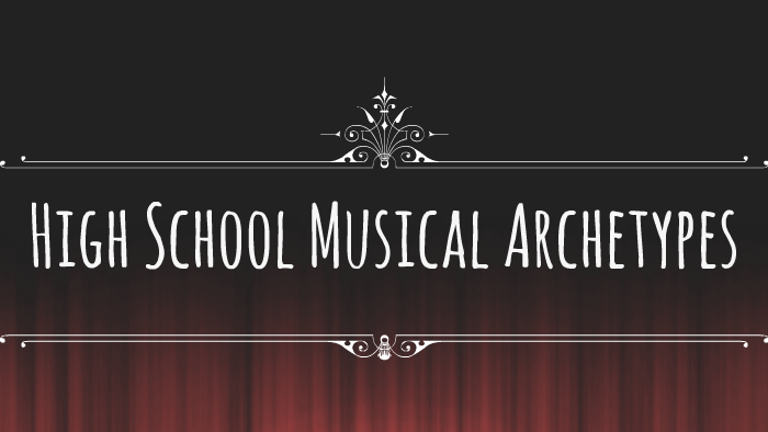 High School Musical Archetypes by khadija a on Prezi
