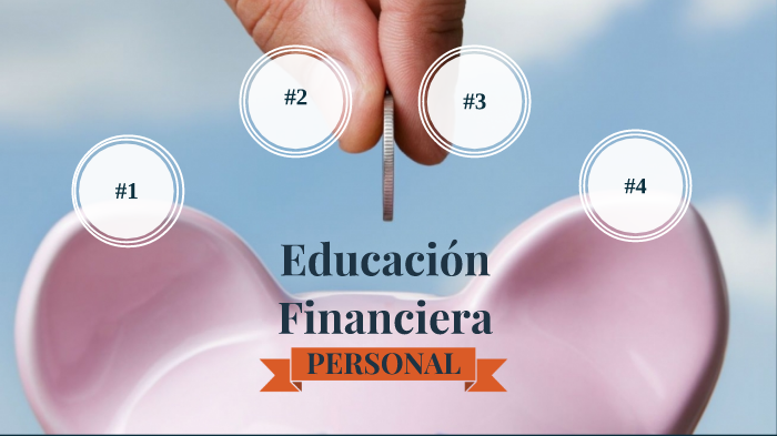 Educación Financiera personal by rebecca gimenez on Prezi