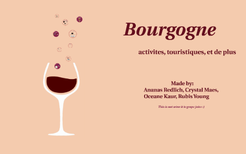 Bourgogne by Leeat Redlich on Prezi
