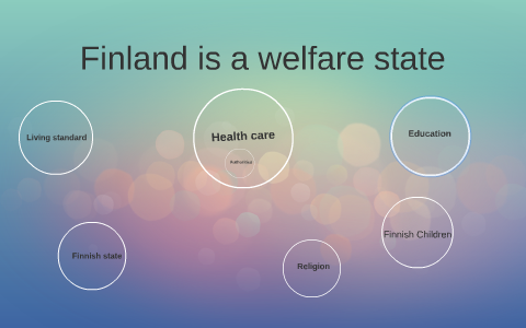 Finland is a welfare state by Akseli Aninko on Prezi