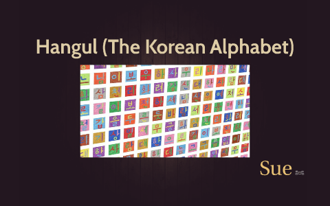Hangul (Korean Alphabet) by Jisoo Choi on Prezi