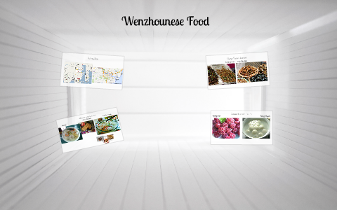 Wenzhounese Food by Hidy Chui on Prezi