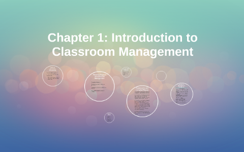 Chapter 1: Introduction to Classroom Management by Kayla Tennessen on Prezi