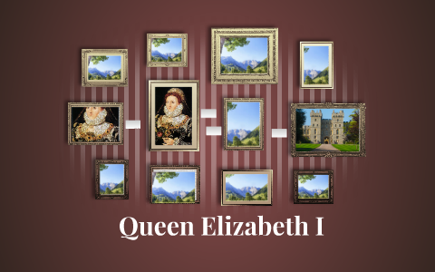 Queen Elizabeth I by Julia Neary on Prezi