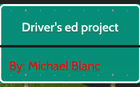Driver's ed project by Daphne Marie on Prezi