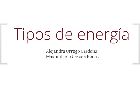 Tipos de energía by sergio gascon on Prezi