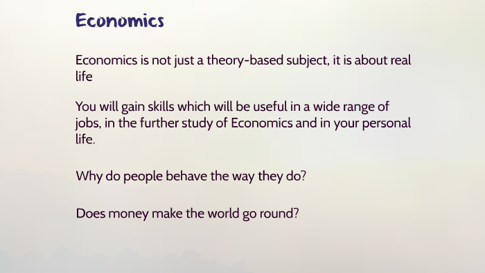 Why Study Economics A Level? by Hugo Flower on Prezi