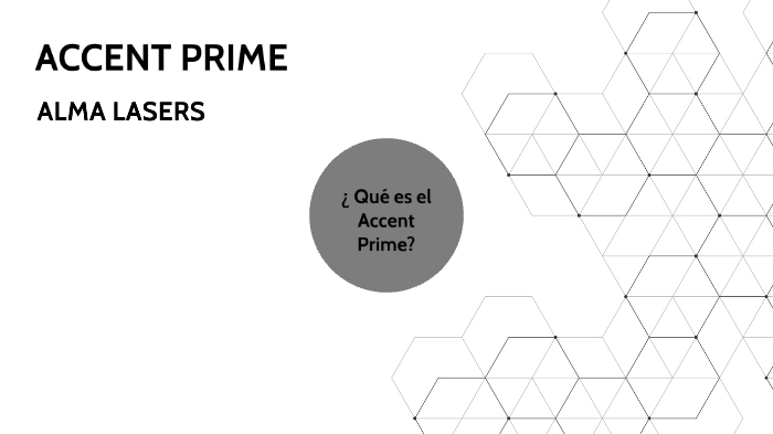 Accent Prime by Frescia Rodriguez on Prezi