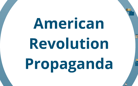 American Revolution Propaganda by Victoria Perkins on Prezi