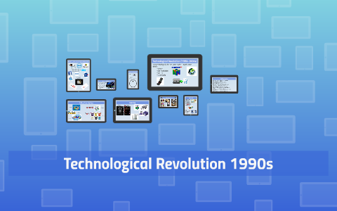 Technological Revolution (1990-2000s) by Hannah Bruehl on Prezi